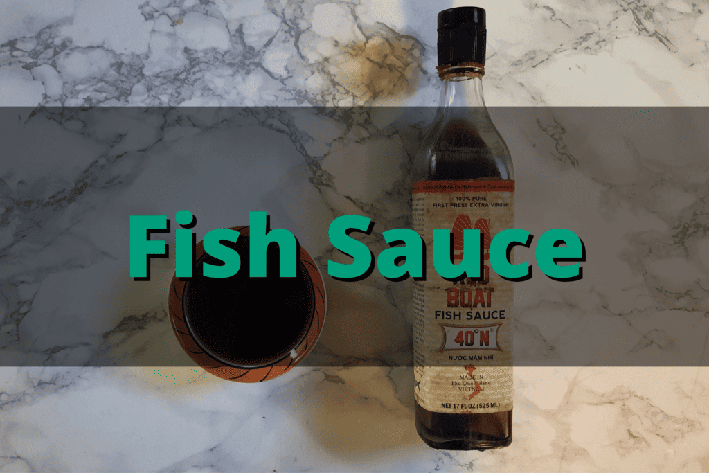 Ingredient Profile: Fish Sauce - The Stovetop Diplomat
